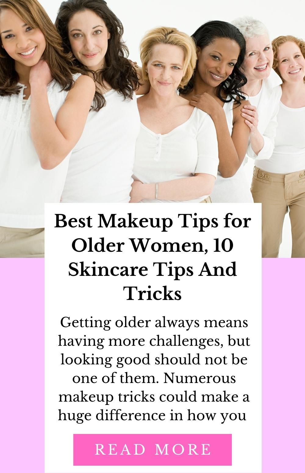 10 Best Skincare & Makeup Tips for Older Women